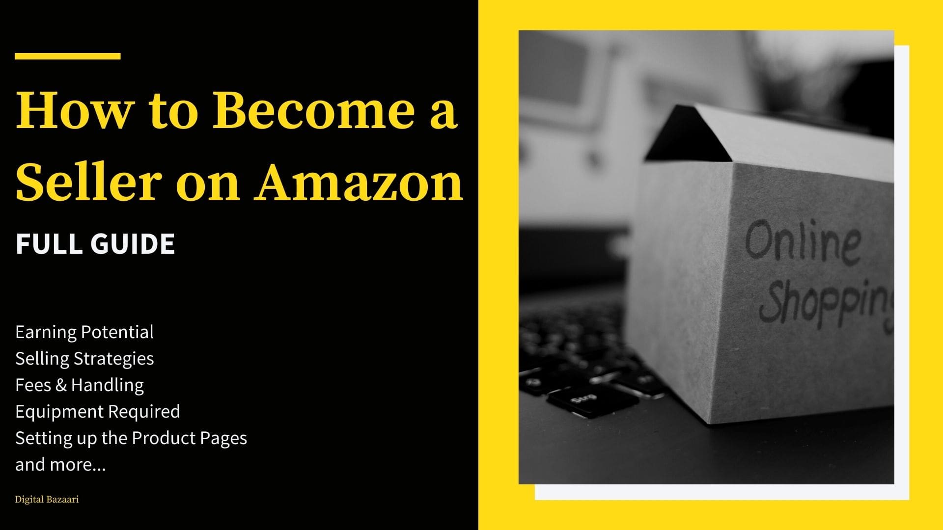 The Quick + Simple Guide to Becoming a Seller on Amazon - Digital Bazaari